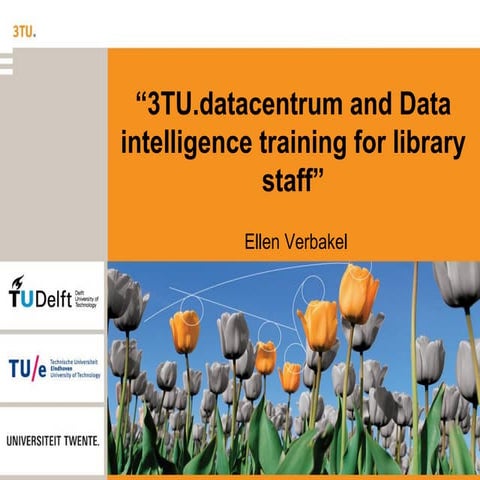 3TU.Datacentrum and Data intelligence training for library staff | PPT