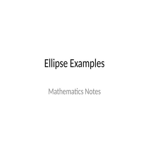 Ellipse_Examples and Solution Discussion | PPTX