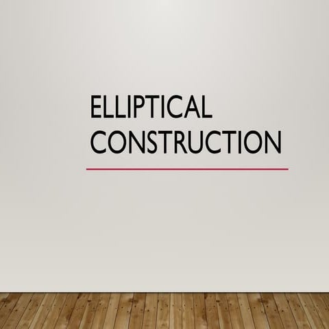 Power Point Elliptical Construction.pptx