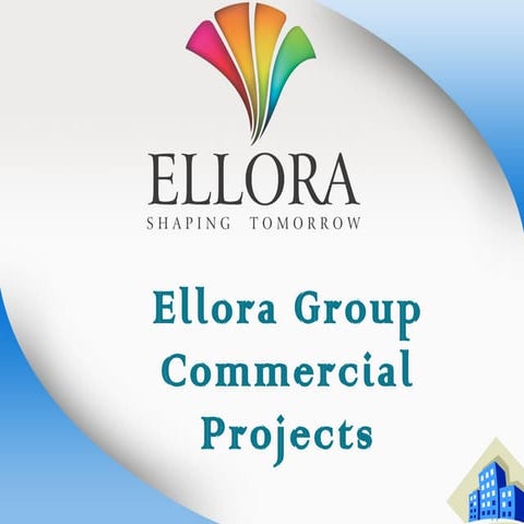Commercial Projects of Ellora Group | PPT