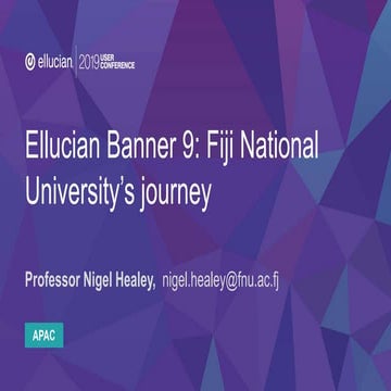 Ellucian Banner 9: Fiji National University's Journey | PPTX