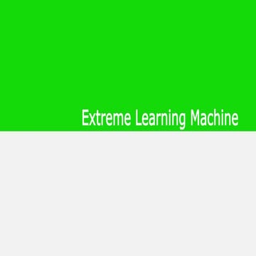 Abstract of Extreme Learning Machine | PPTX