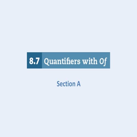 8-7 Quantifiers with Of | PPTX | Education