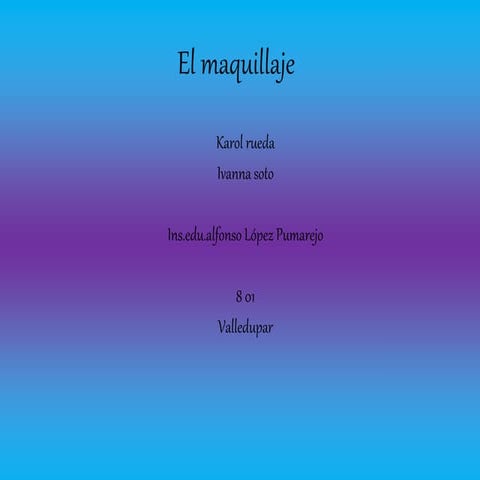 El maquillaje | PPTX | Makeup and Accessories | Beauty