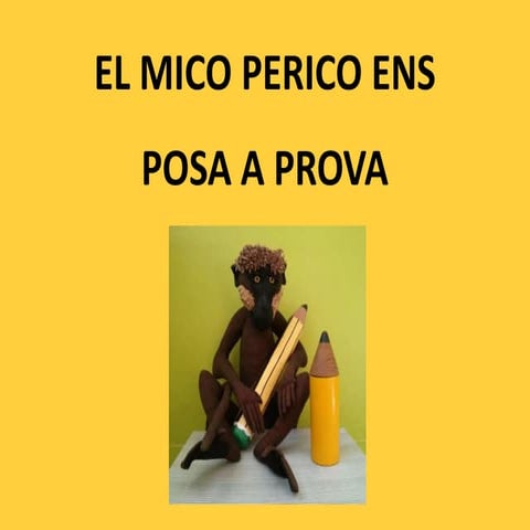 El mico perico ens posa a prova | PPTX