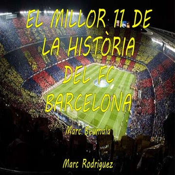 El millor 11 de la història del FC Barcelona | PPTX