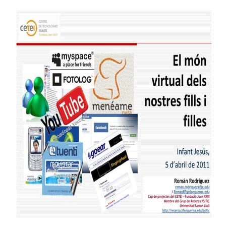 El món virtual dels nostres fills i filles eij román rodríguez | PPT