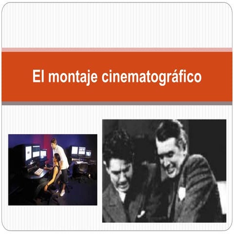 El montaje cinematográfico | PPTX