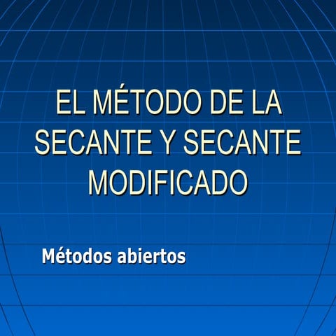 El método de la secante y secante modificado | PPT