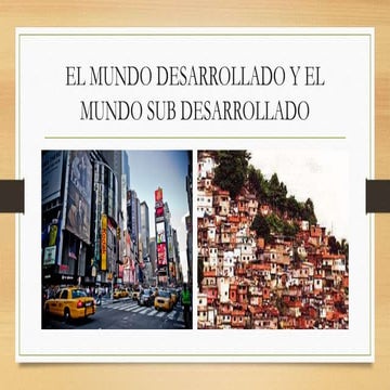 EL MUNDO DESARROLLADO Y EL MUNDO SUB DESARROLLADO.pptx