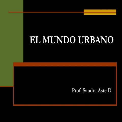 El Mundo Urbano | PPT