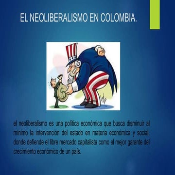 EL_NEOLIBERALISMO_EN_COLOMBIA.pptx