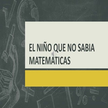 El niño que no sabia matematicas | PPTX