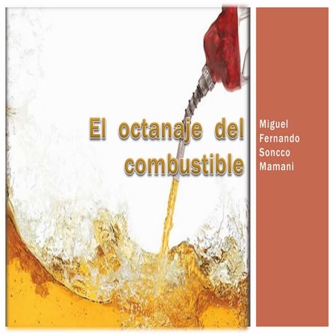 El octanaje del combustible | PPTX