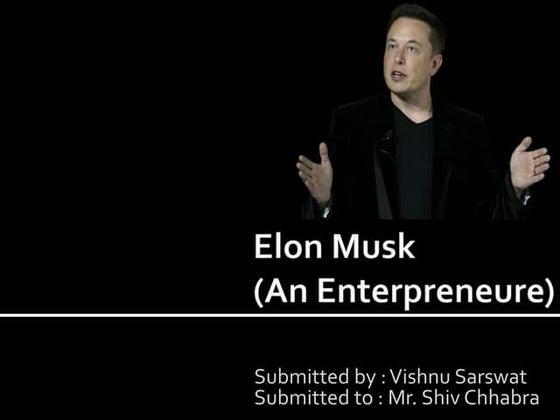 Elon Musk PPT | PPTX | Technology Industry | Industries
