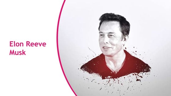 Elon Musk PPT | PPTX | Technology Industry | Industries