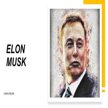About Entrepreneur ELON MUSK .pptx... | PPTX