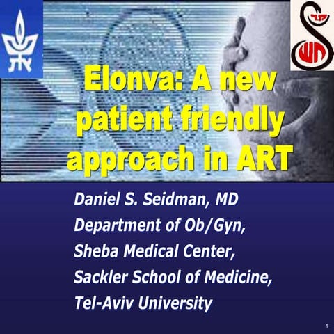 Elonva: A new patient friendly approach in ART | PPTX