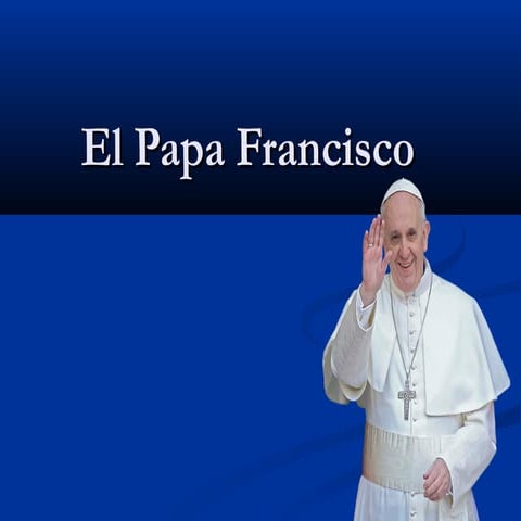 Biografía del papa francisco | PPTX