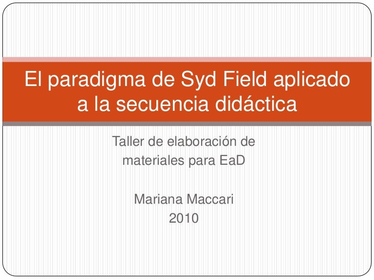 El paradigma de Syd Field aplicado a la elaboración de una secuencia