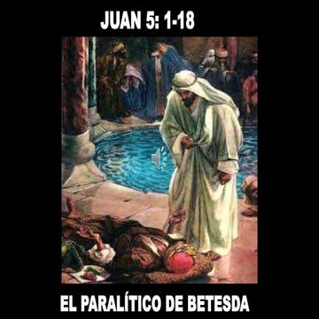 El paralitico de betesda juan 5 18 | PPTX