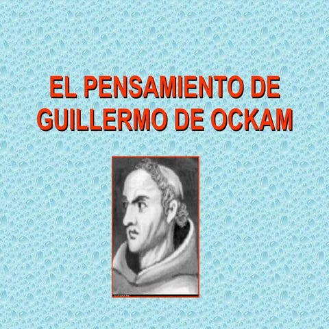 El Pensamiento De Guillermo De Ockam | PPT