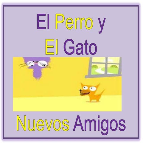 El perro y el gato nuevos amigos | PPTX