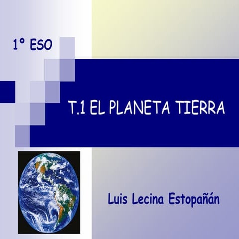 T.1 El planeta tierra | PDF | Geography | Science