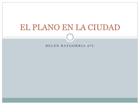 Morfología urbana. Tipos de planos ciudades | PPT