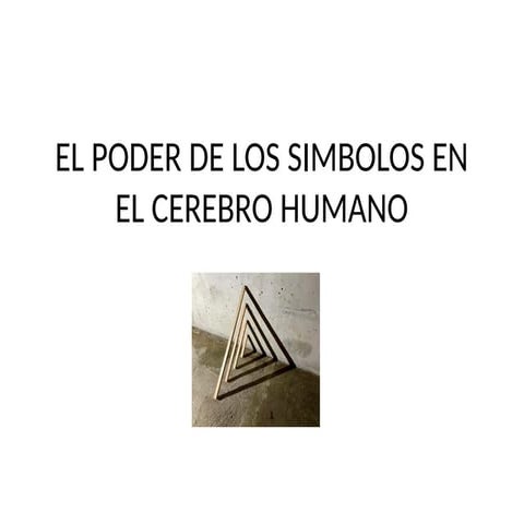 EL PODER DE LOS SIMBOLOS EN EL CEREBRO.pptx