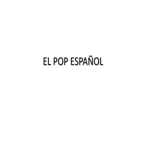 El pop español | PPTX