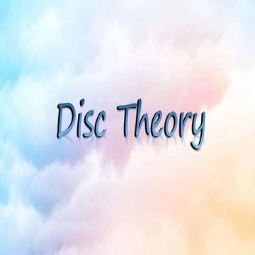 disc theory | PPTX