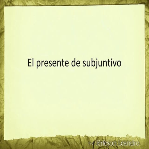 El presente de subjuntivo | PPT