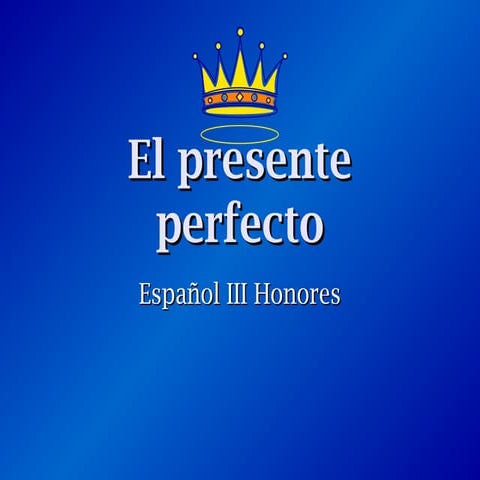 El presente perfecto.pptfor studying..... | PPT