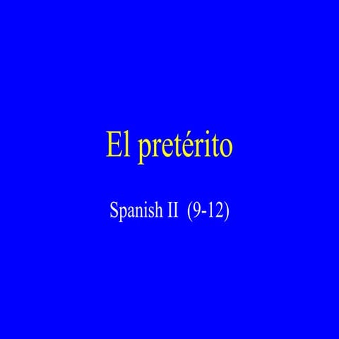 El preterito (spanish) | PPT
