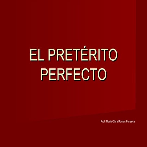 El pretérito perfecto | PPT
