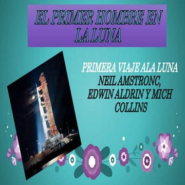 El primer viaje y hombre a la luna | PPTX