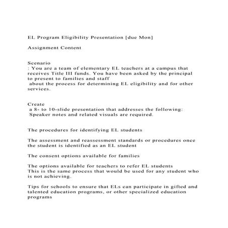 EL Program Eligibility Presentation [due Mon]Assignment Cont.docx