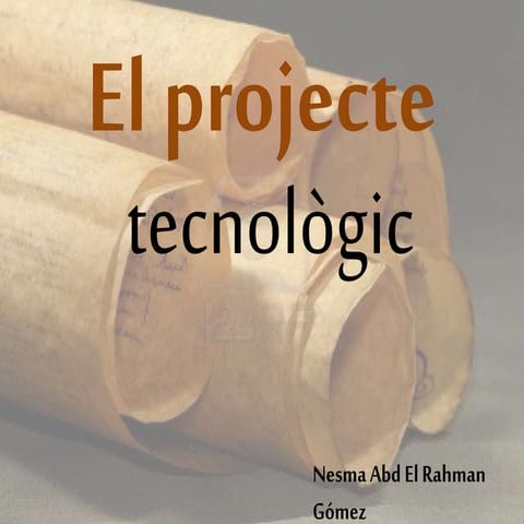 El projecte tecnològic | PPTX
