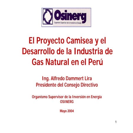 El proyecto Camisea y el desarrollo de la industria de gas natural en ...
