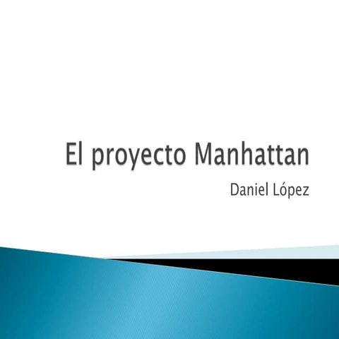 Proyecto manhattan. B | PPTX