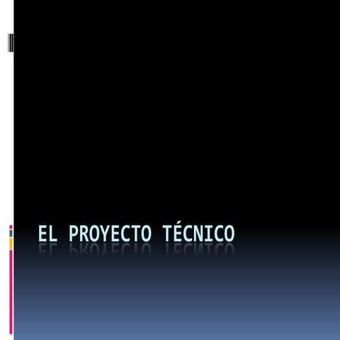 El proyecto técnico | PPTX