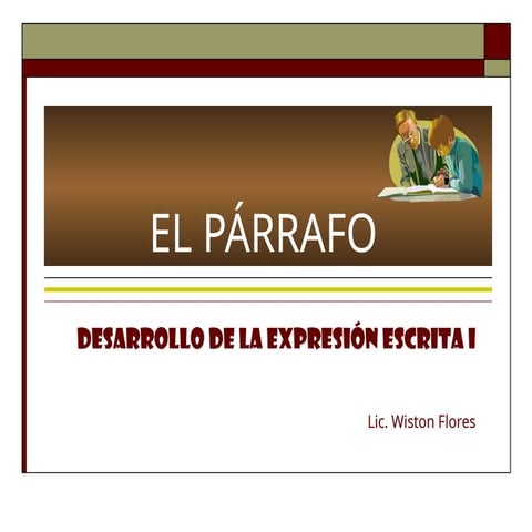 El párrafo, Definición, características y estructura..ppt