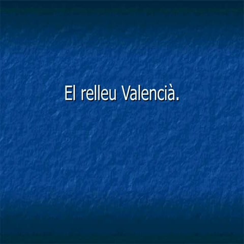 El Relleu Valencià | PPT