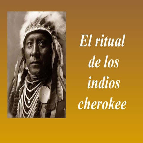 El ritual de los indios cherokee | PPS