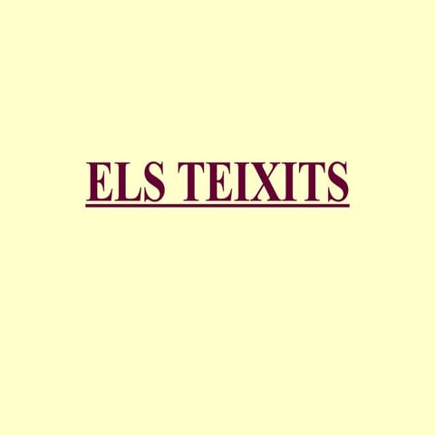 ELS TEIXITS | PPT