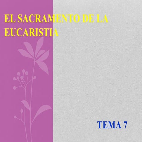 El sacramento de la eucaristia | PPTX