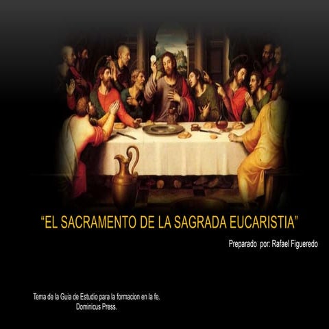 El Sacramento de la Eucaristia | PPTX