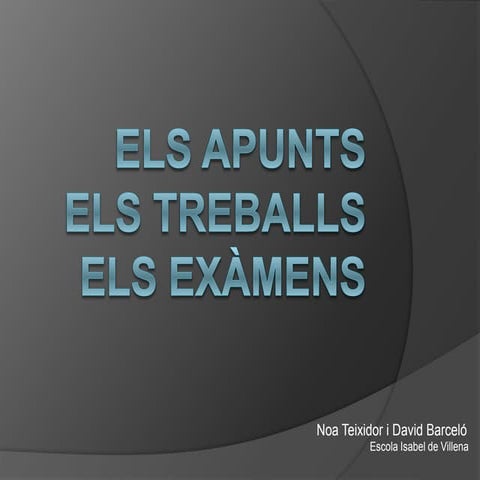Els apunts, els treballs i els exàmens | PPTX