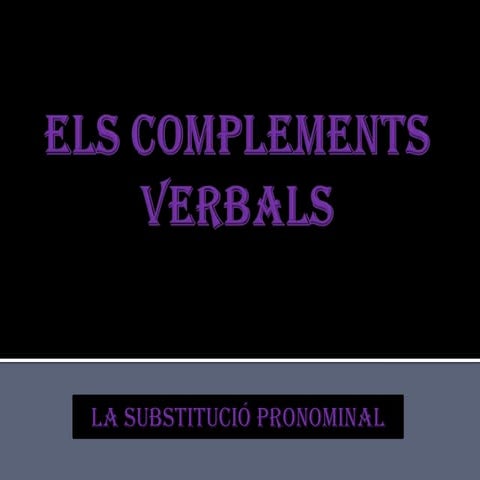 Els complements verbals | PPTX